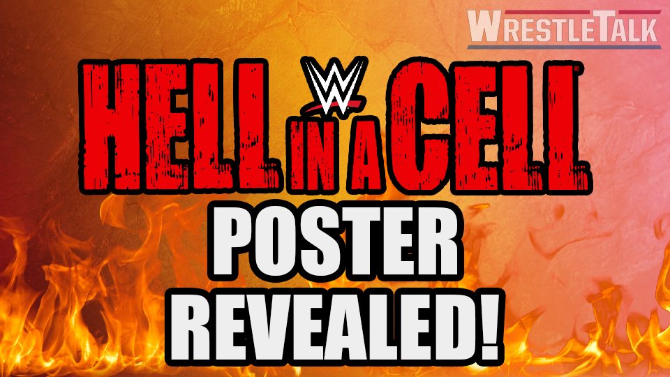 WWE Hell in a Cell Poster REVEALED - POTENTIAL SUMMERSLAM SPOILERS ...