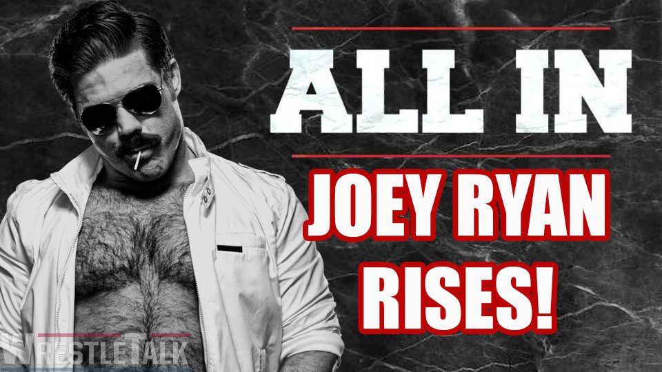 Joey Ryan Rises At ALL IN - WrestleTalk