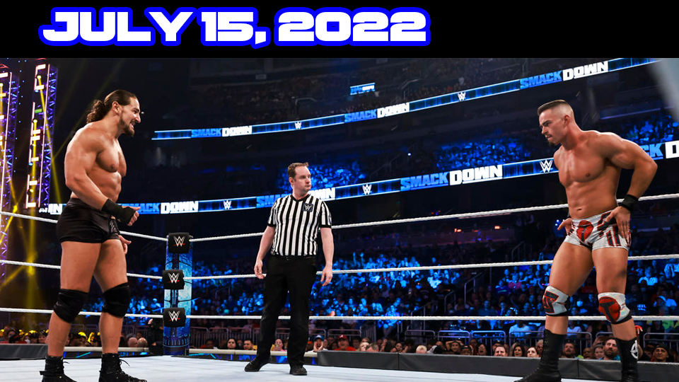 WWE SmackDown – July 15, 2022 Results - WrestleTalk